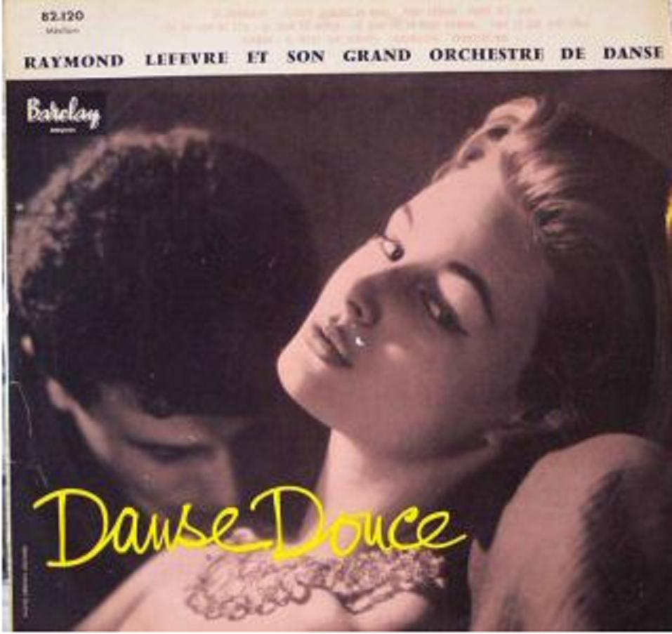 Raymond Lefèvre et son grand Orchestre de danse - Danse douce, 1959 ...