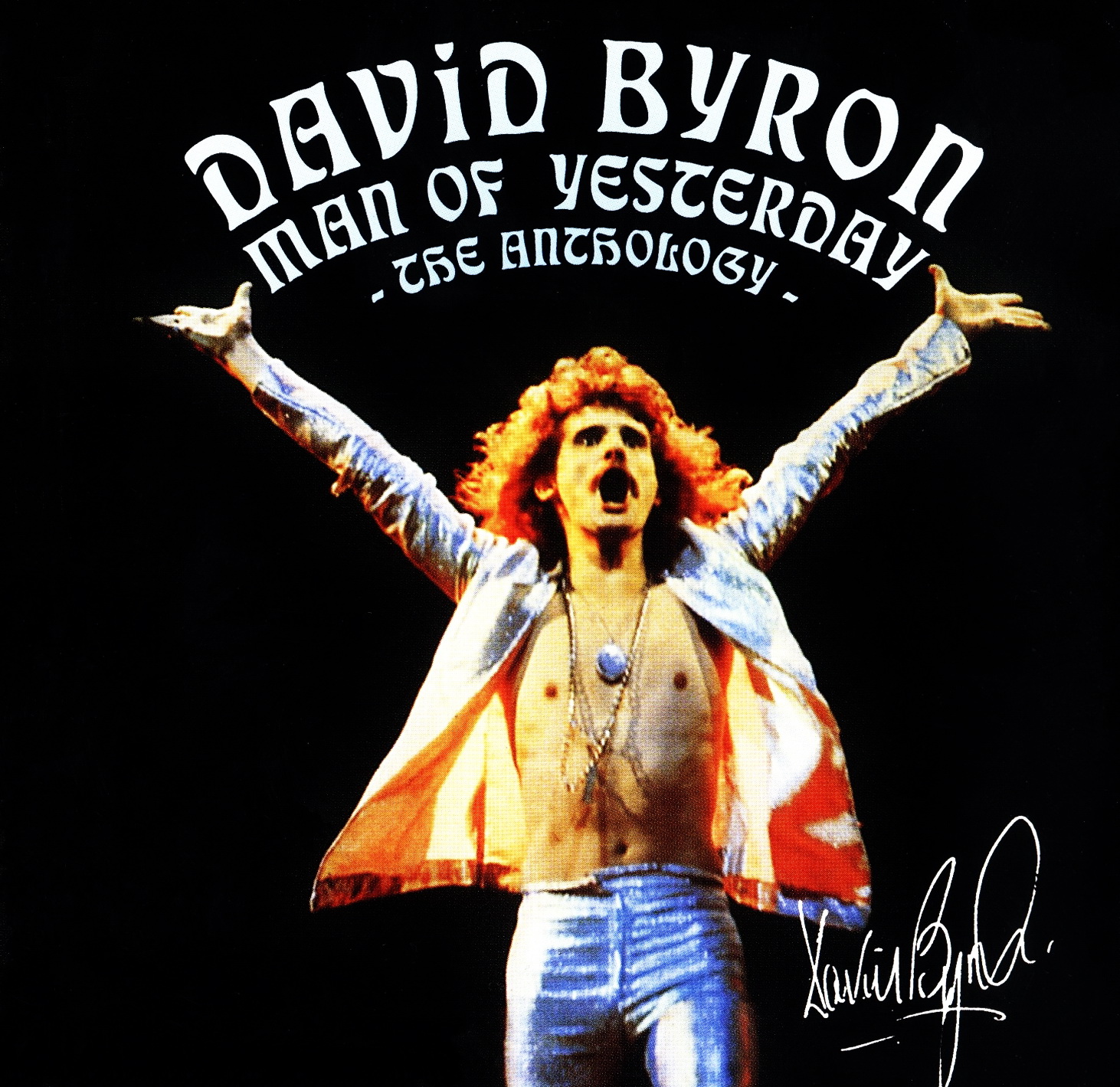 David Byron - Man Of Yesterday: The Anthology (2005)