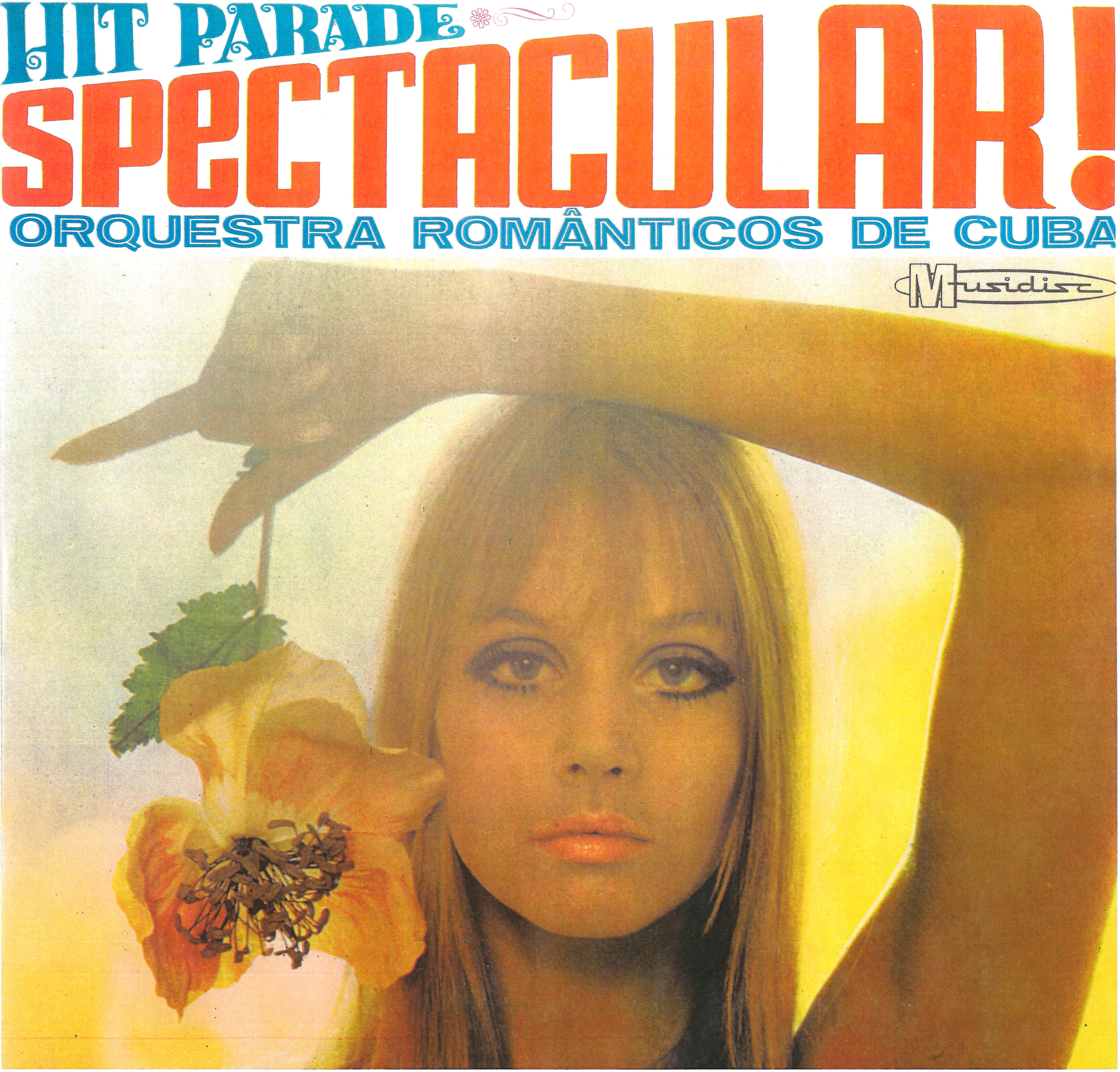 Orquestra Românticos de Cuba – Hit Parade Spectacular 1969